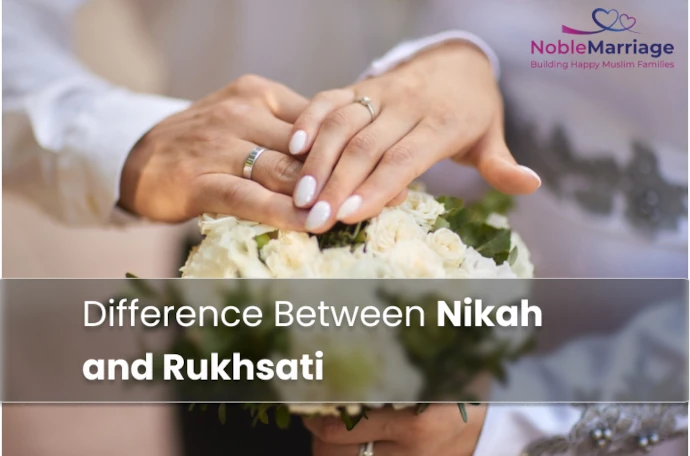 Difference Between Nikah and Rukhsati - From Marrying her to Bringing her At Groom’s Home
